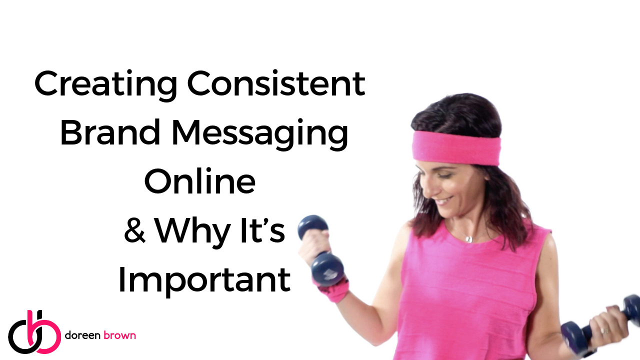 Creating Consistent Brand Messaging Online & Why It's Important